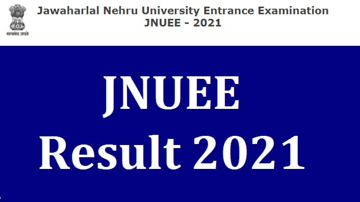 JNUEE Result 2021 UG PG {Link OUT} jnuexams.nta.nic.in Entrance Exam ...