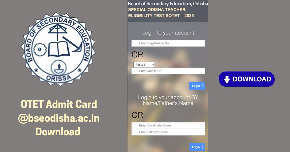 OTET Admit Card @bseodisha.ac.in Download, SOTET (Special OTET) 2025 Exam